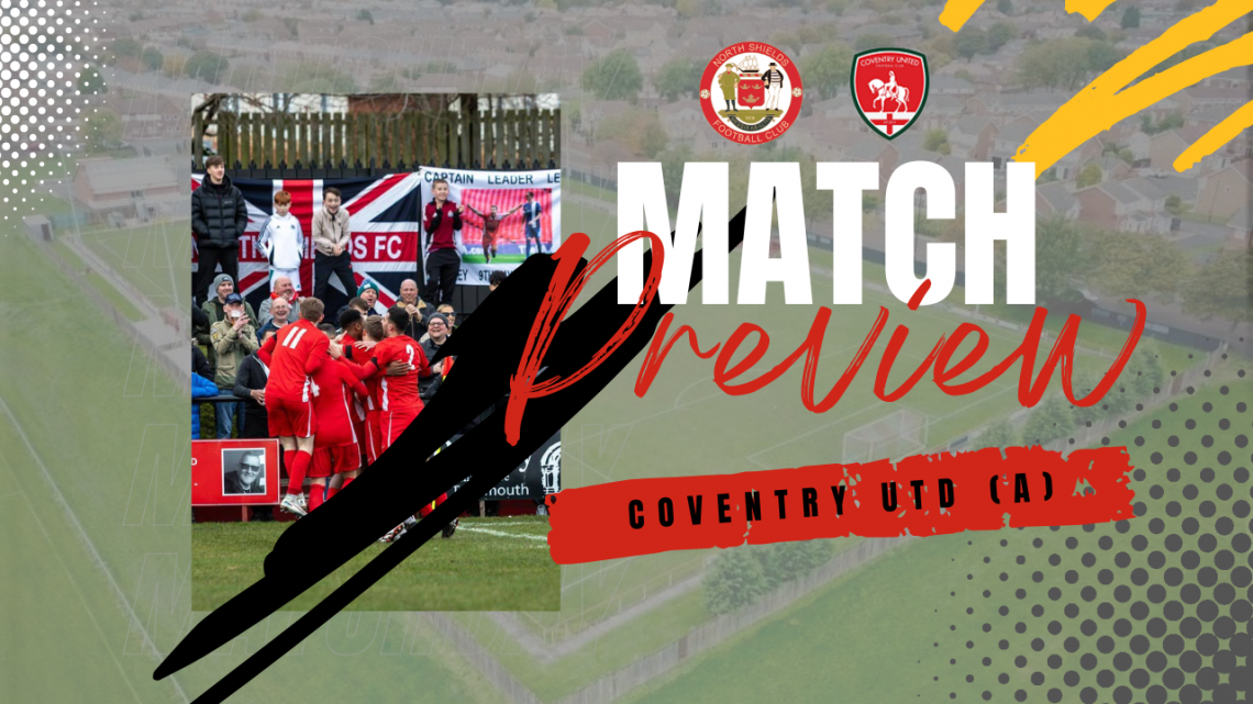 MATCH PREVIEW – Coventry United (A) – North Shields Football Club